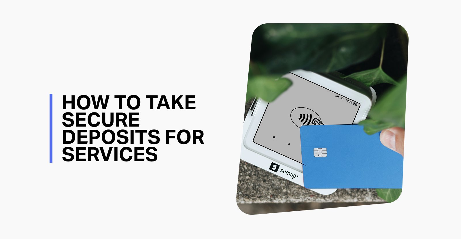 How to take secure deposits for services | SumUp