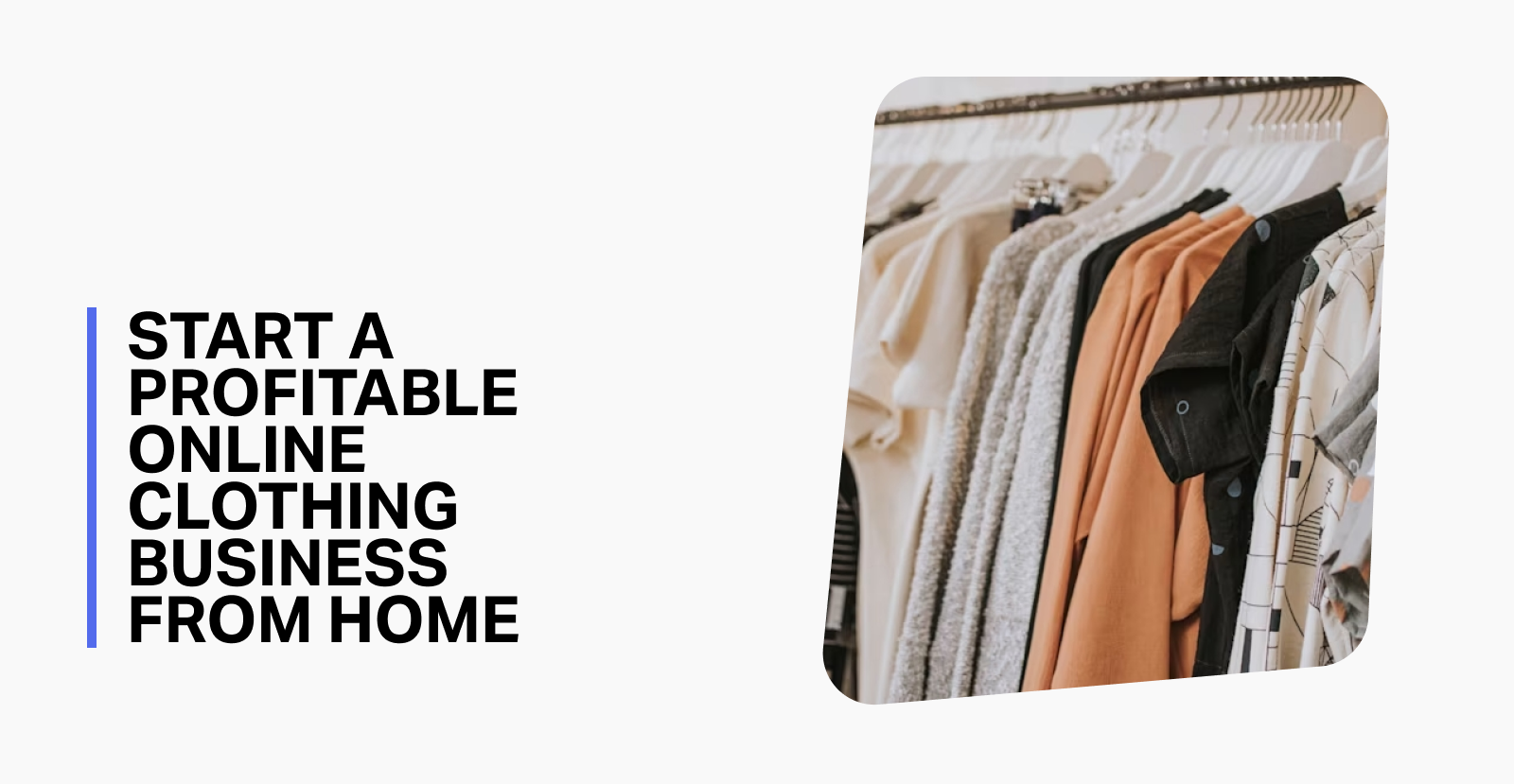 How to Start an Online Clothing Business From Home