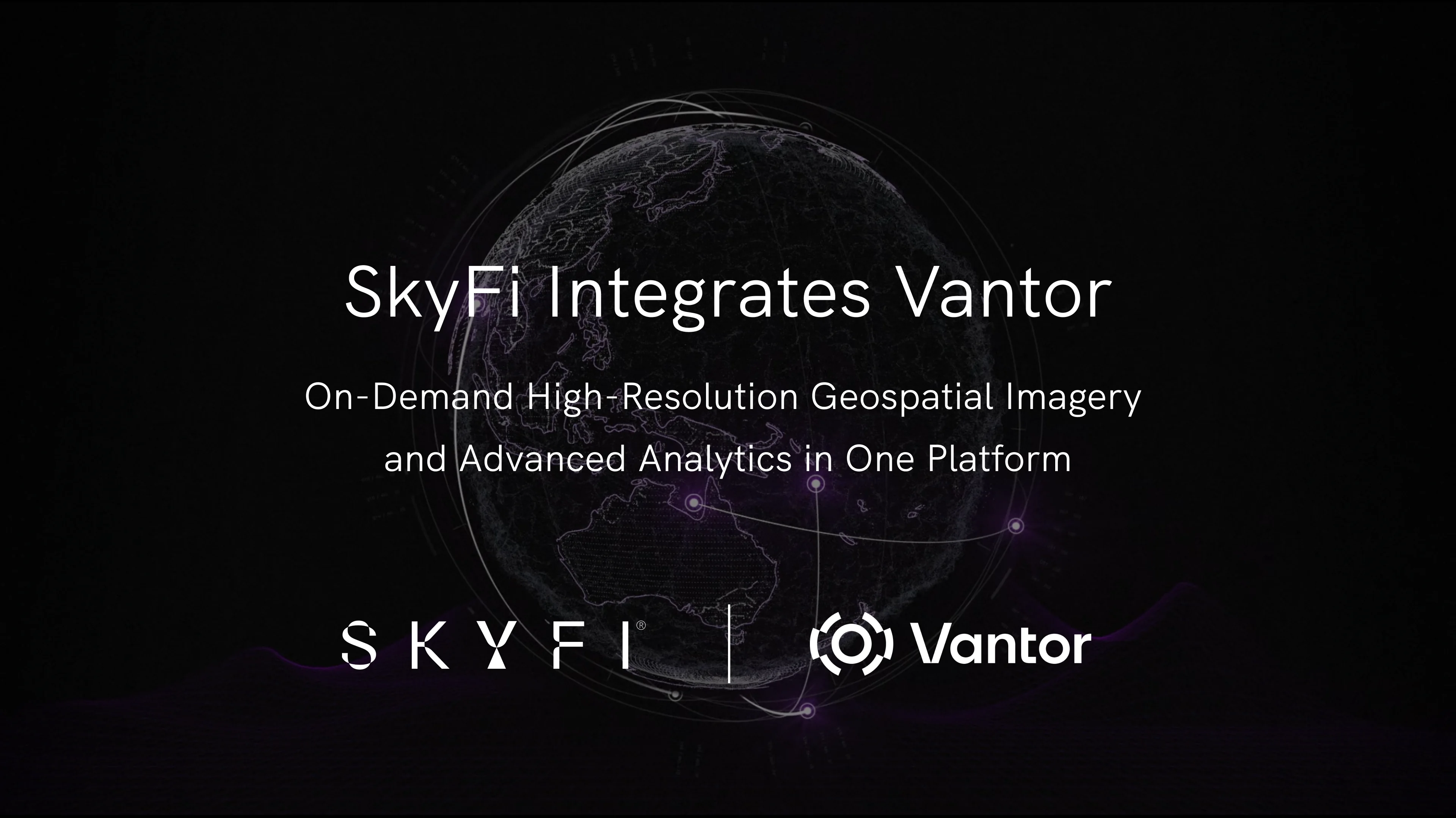 SkyFi Integrates Vantor to Deliver On-Demand High-Resolution Geospatial ...