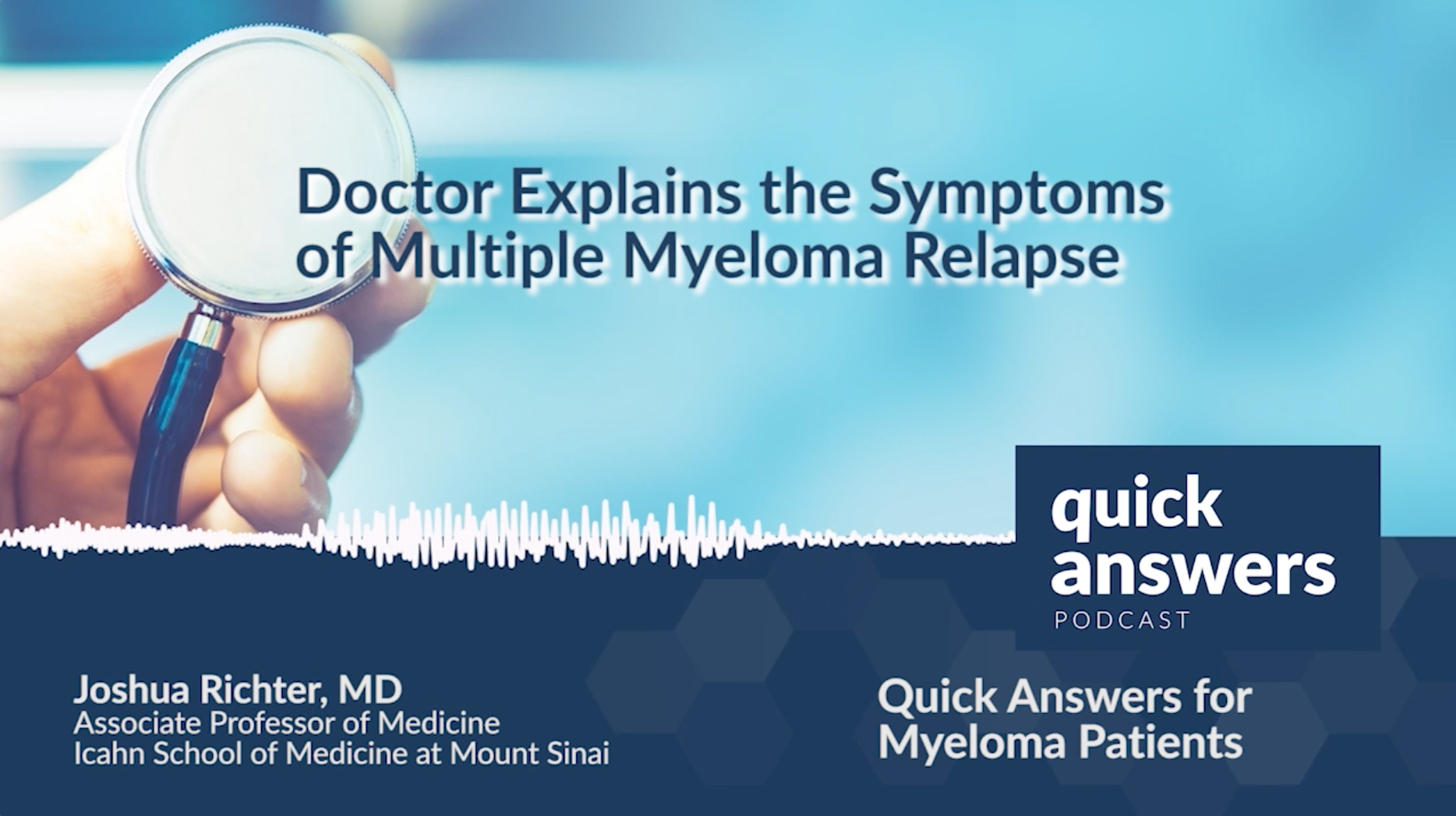 Doctor Explains the Symptoms of Multiple Myeloma Relapse