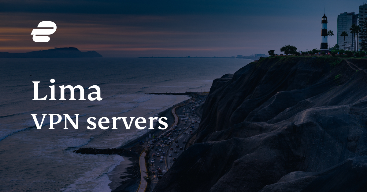 Best VPN for Lima 2024 - Get a Lima IP Address | ExpressVPN
