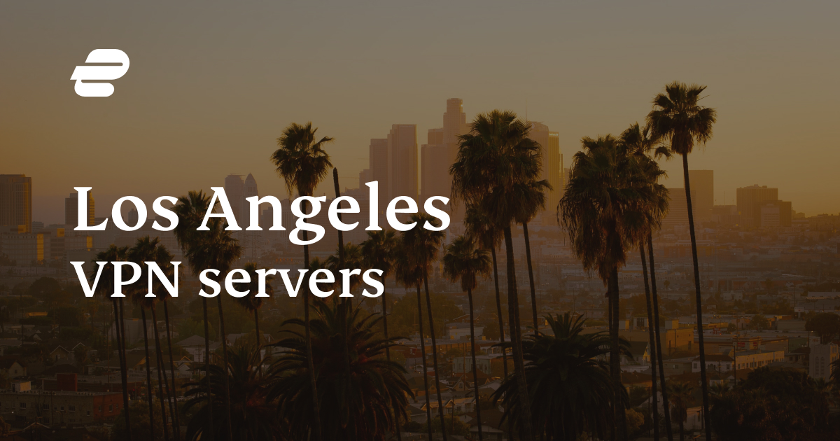 Best Los Angeles VPN (Get an LA IP Address Fast) | ExpressVPN