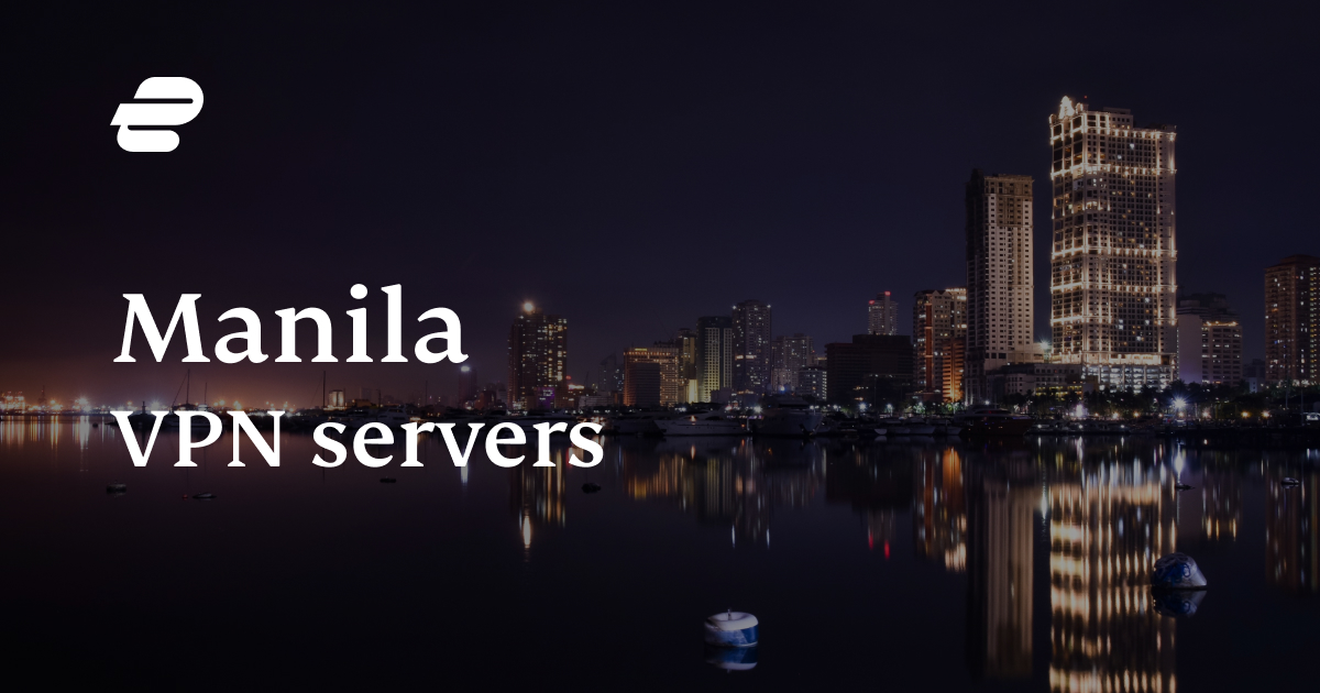 Best VPN for Manila 2024 - Get a Manila IP Address | ExpressVPN