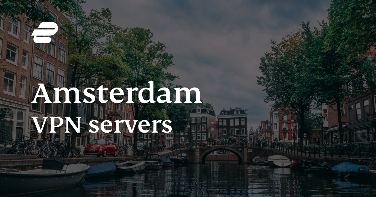 Best Amsterdam VPN 2024 - Get an Amsterdam IP | ExpressVPN