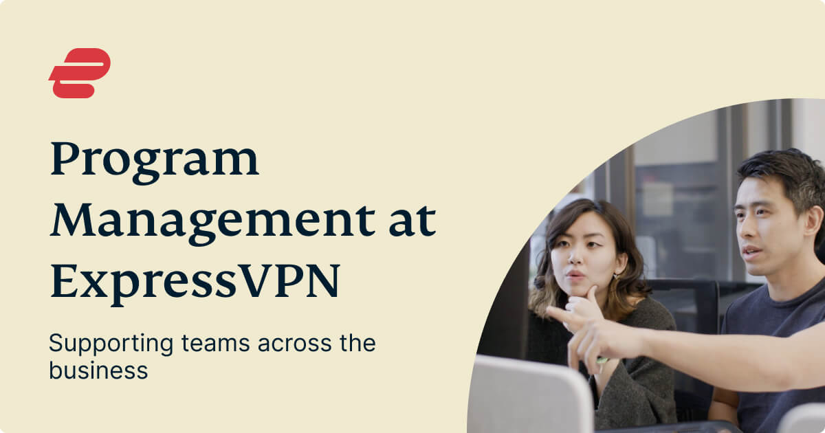 Program Management | ExpressVPN Careers