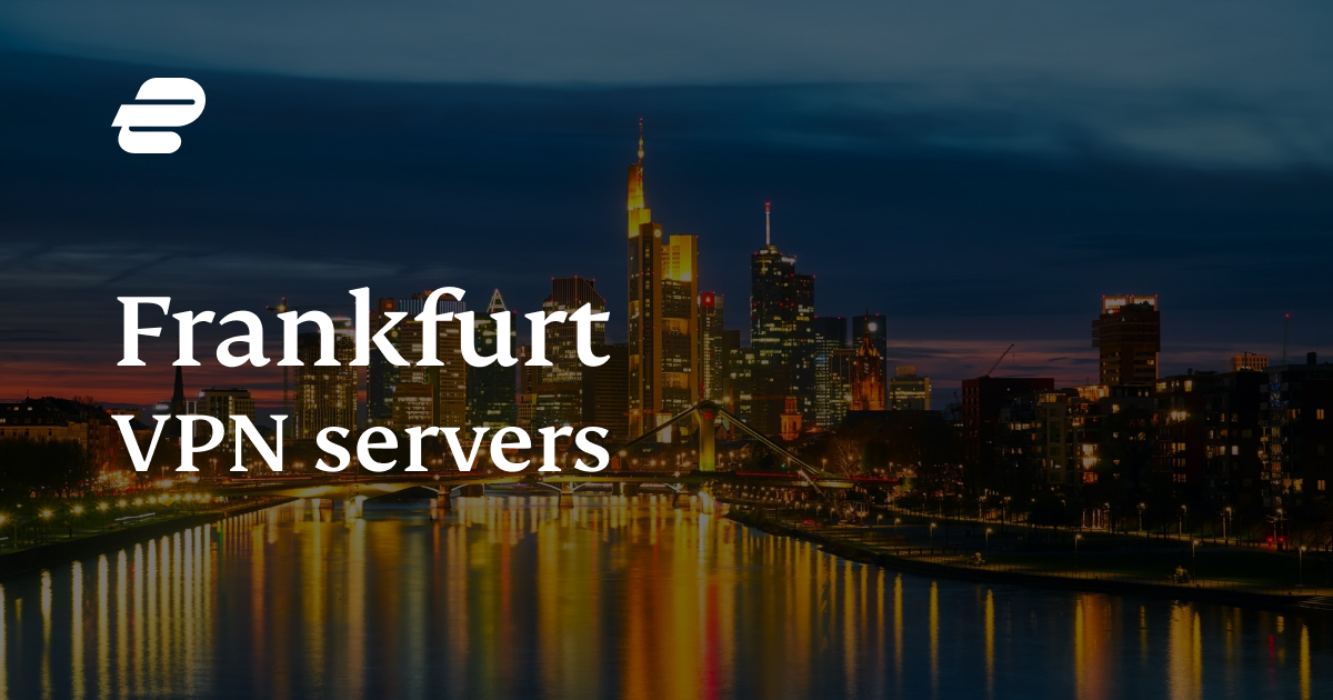 Frankfurt VPN Servers - Get a Frankfurt IP Address | ExpressVPN