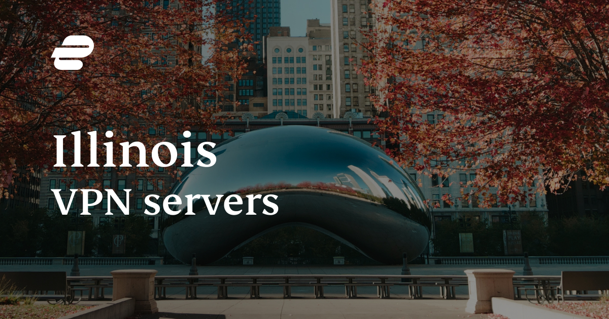 Best VPN for Illinois - Fast, Private, Secure | ExpressVPN