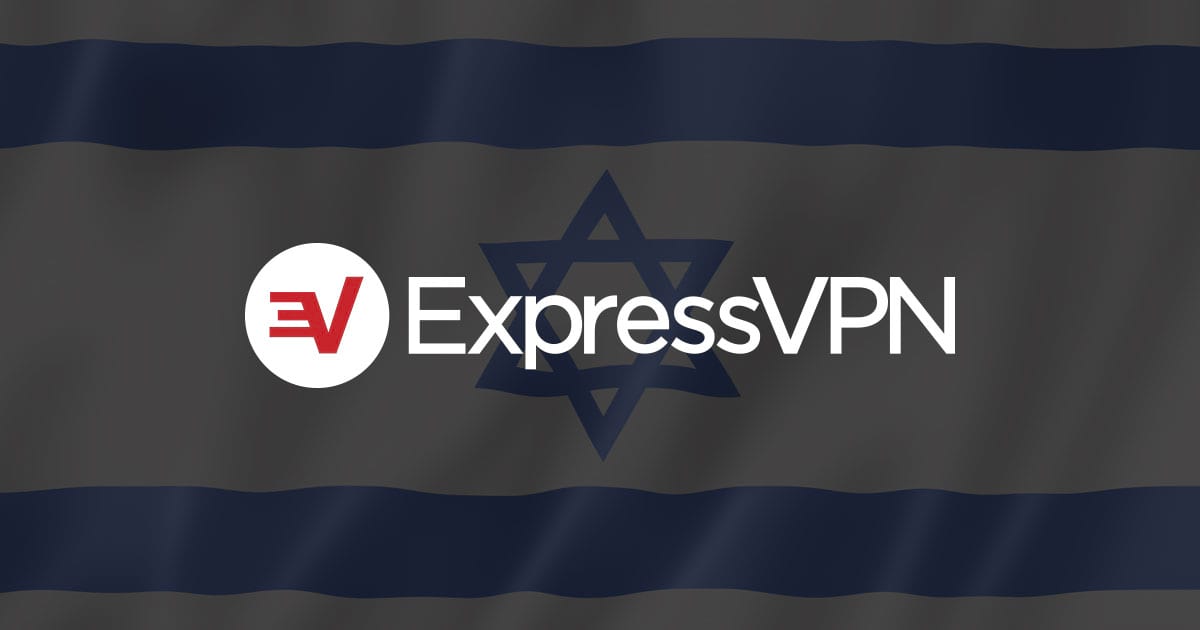 Best VPN for Israel - Unblock Sites Fast | ExpressVPN