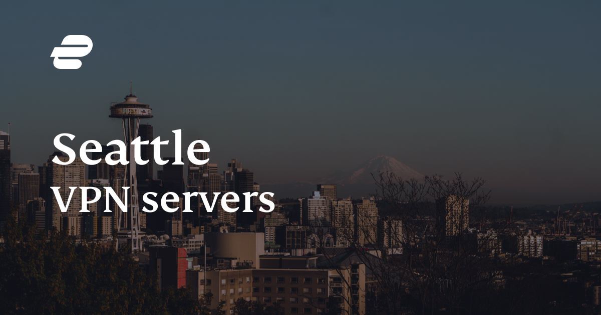 Best Seattle VPN (Get a Seattle IP Address Fast) | ExpressVPN