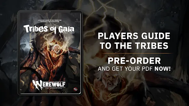 Werewolf: The Apocalypse - Tribes of Gaia Pre-order Announcement ...