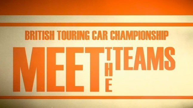 BTCC 2015: Meet the teams | British Touring Car Championship