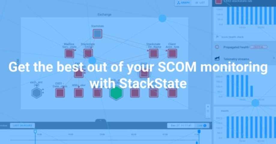 Boost your SCOM monitoring with StackState