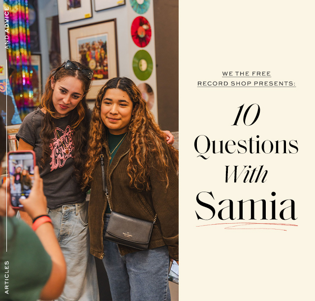 We The Free Record Shop Presents: 10 Questions with Samia