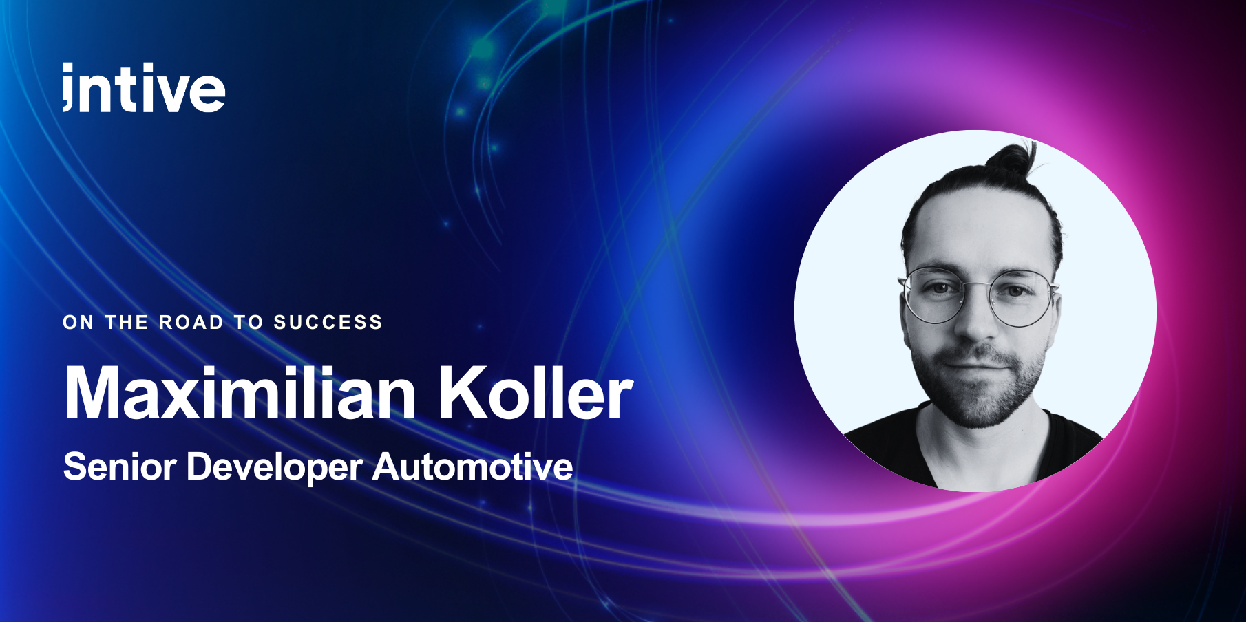 On the Road to Success: Maximilian Koller, Senior Developer Automotive