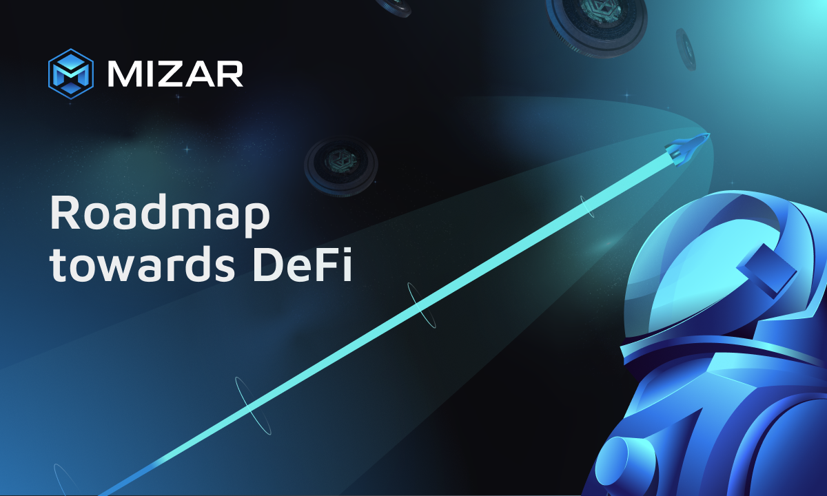 Mizar: Driving Innovation In DeFi | A Insight Into The Roadmap