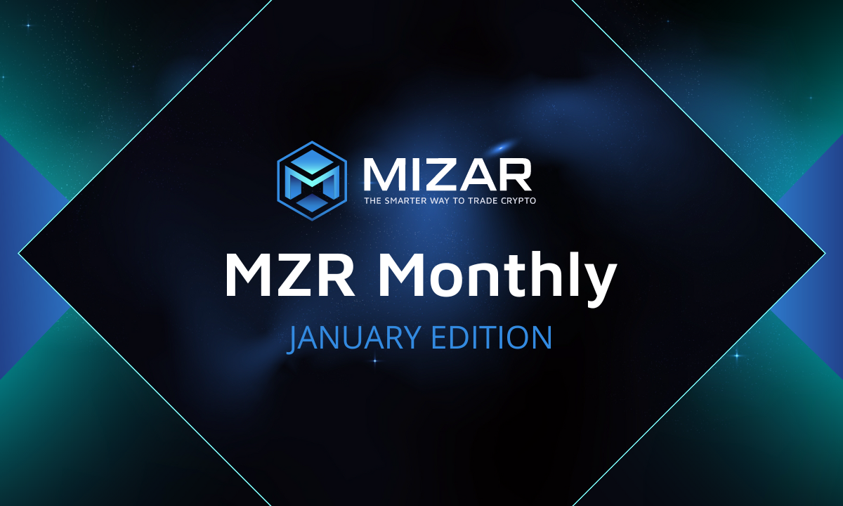 Discover and learn what happened in the Mizar crypto space in January.