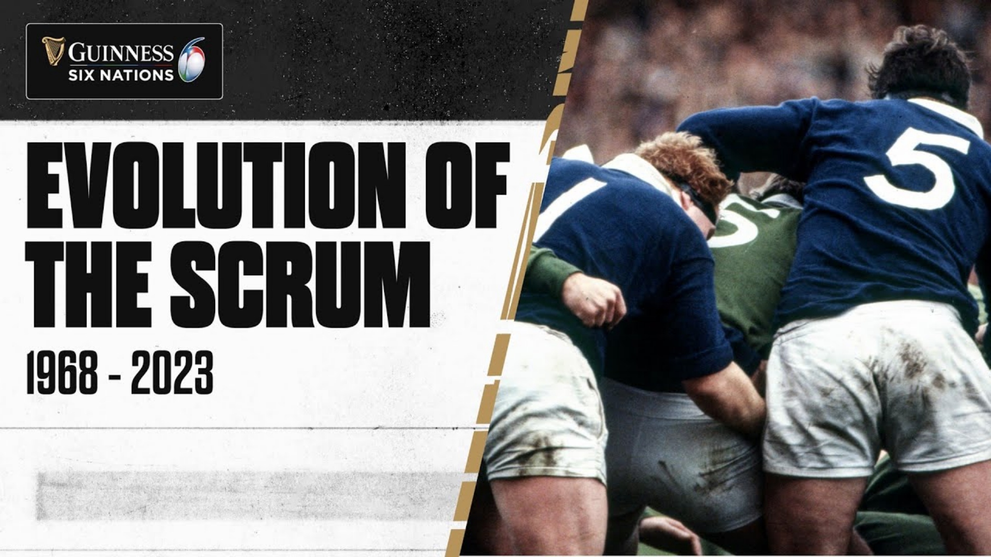 The evolution of the scrum - Guinness Men's Six Nations
