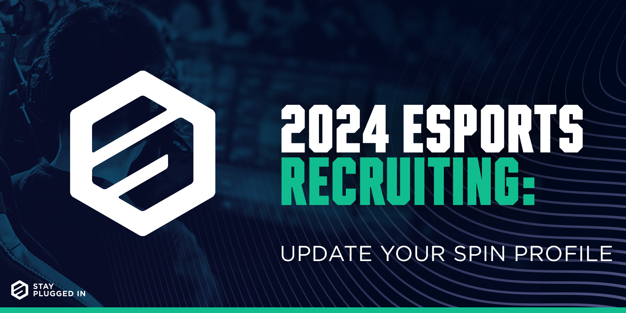 Esports Recruiting Profile: How to Update Yours for the New Year | Stay ...