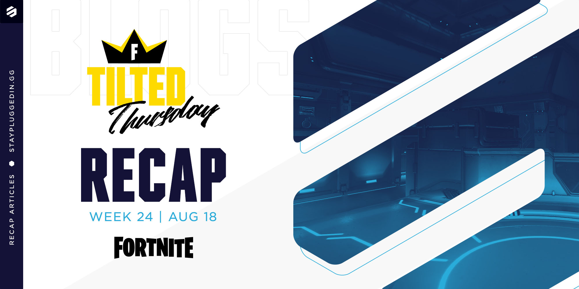 Tilted Thursday | Week 24 Recap | Stay Plugged In