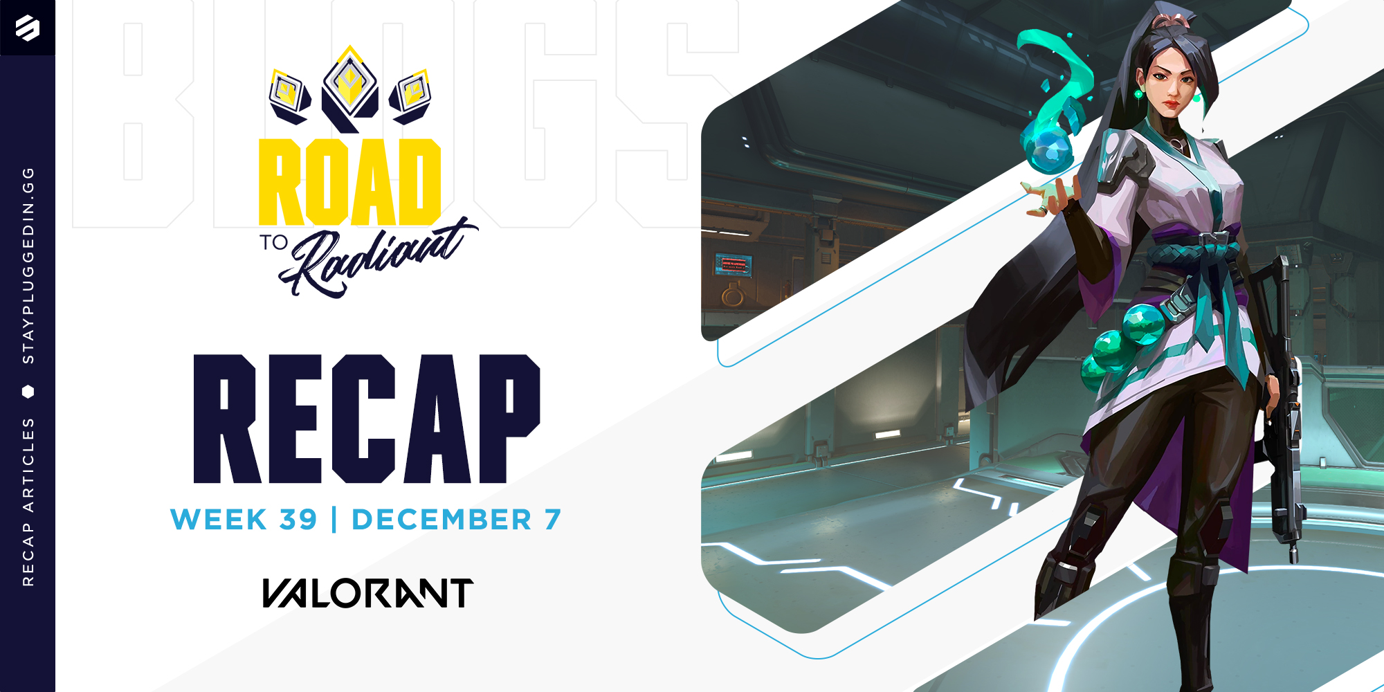 Road to Radiant | Week 39 Recap | Stay Plugged In