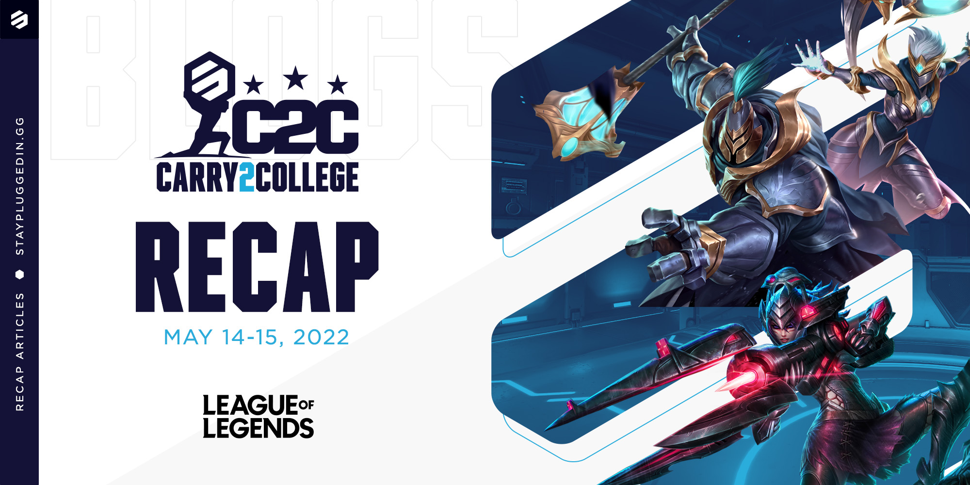 Carry2College | League of Legends Recap | Stay Plugged In