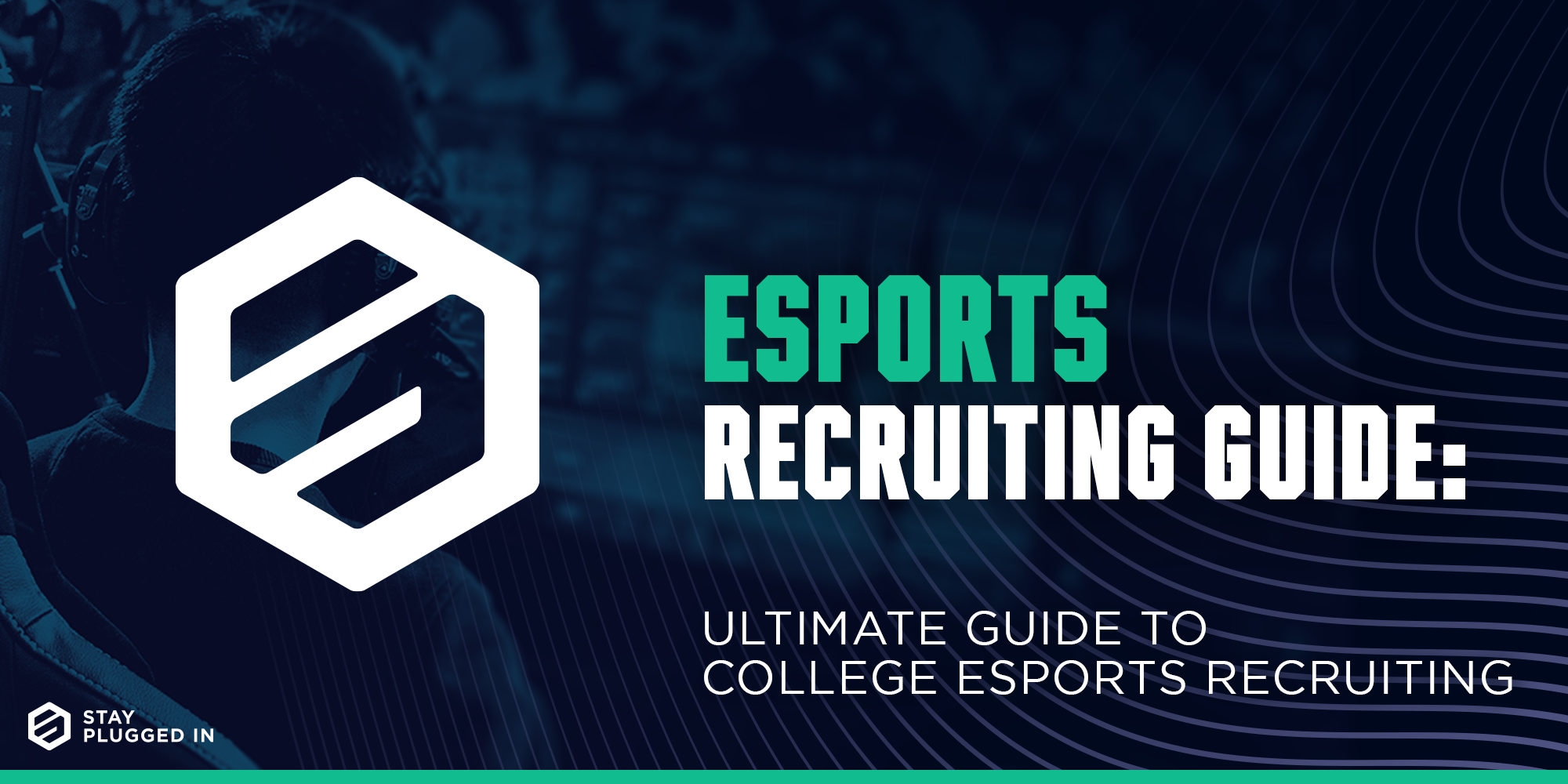 College Esports Recruiting: The Ultimate Guide to Finding College ...