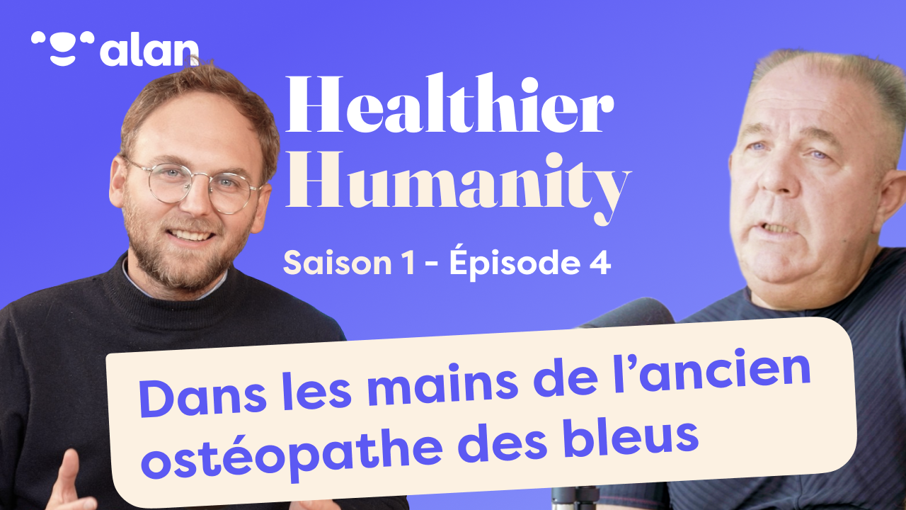 Healthier Humanity podcast - Épisode 4 : Dans les mains de l'ancien ostéopathe des bleus ...