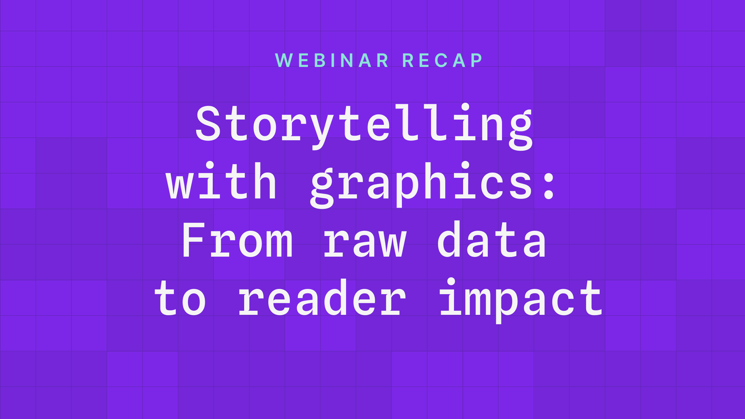 Webinar recap: Storytelling with graphics | Observable