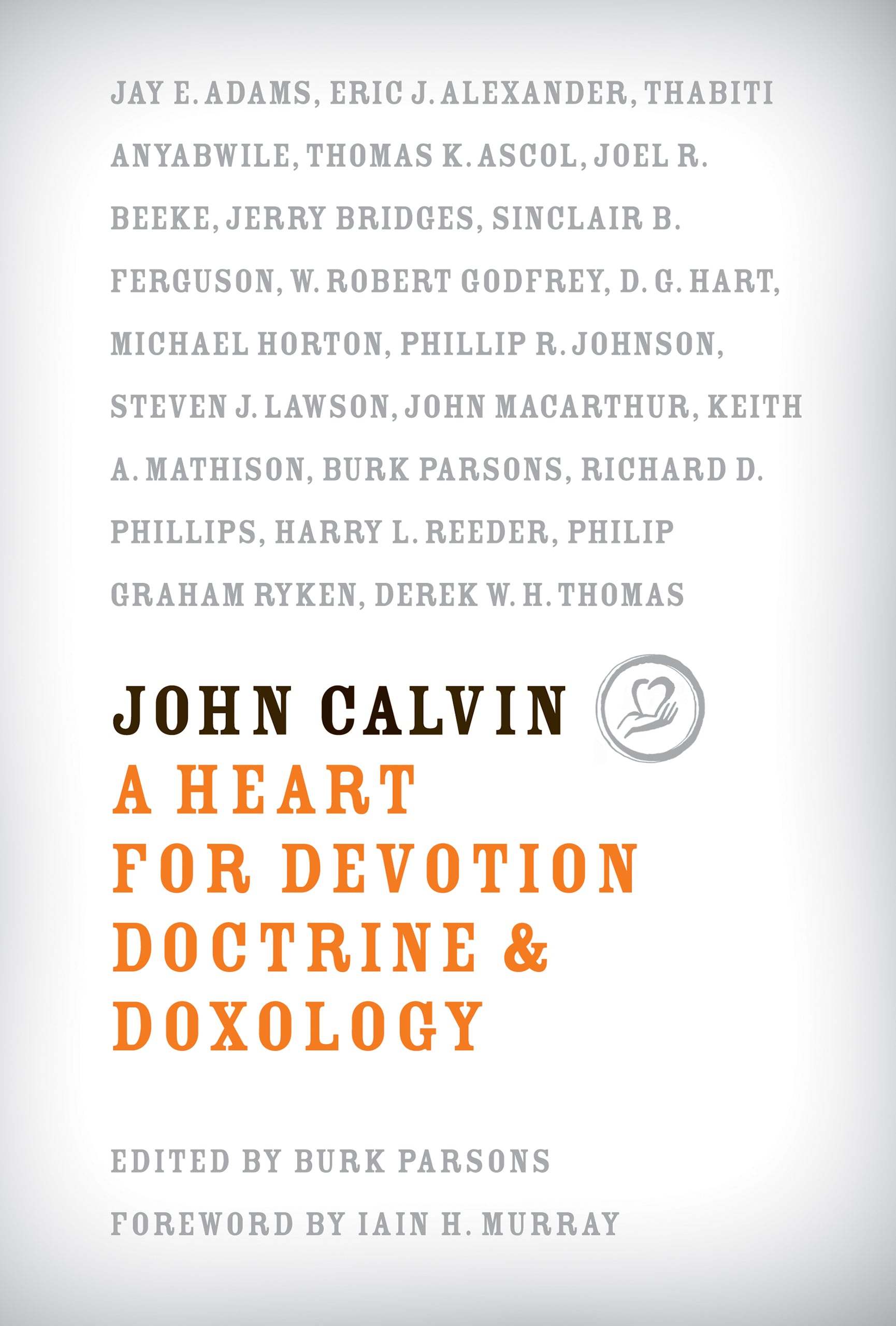 John Calvin's 4 Rules of Prayer by Joel Beeke