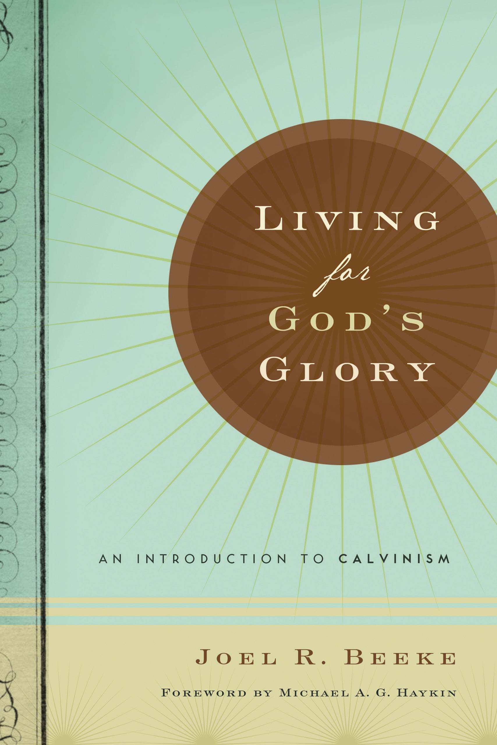 John Calvin's 6 Reasons Why We Should Evangelize by Joel Beeke