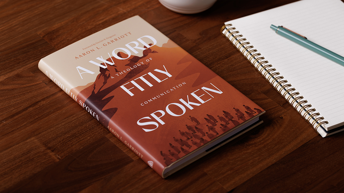 A Word Fitly Spoken: New Book by Aaron Garriott
