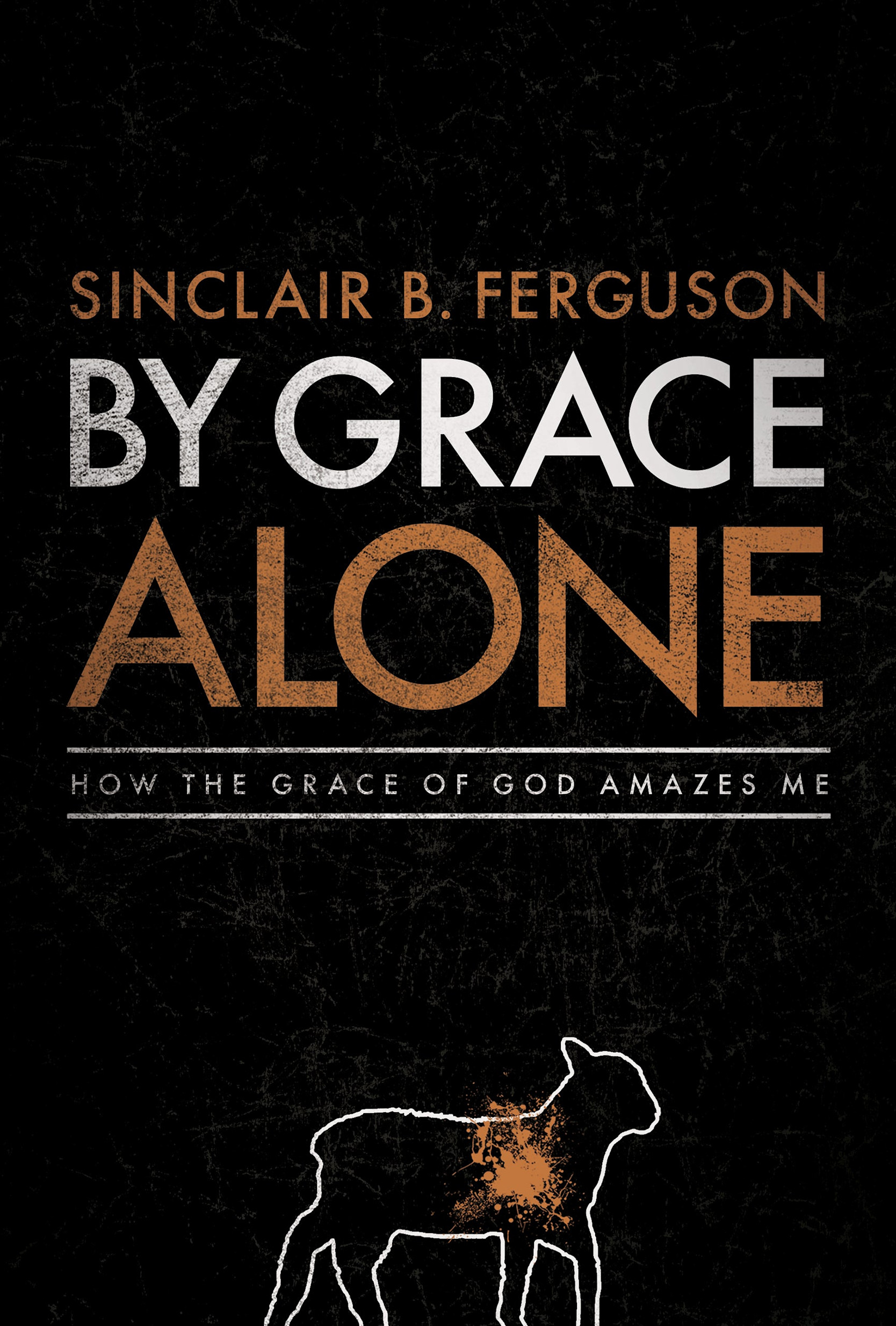 The Christian’s Glorious Freedom by Sinclair Ferguson