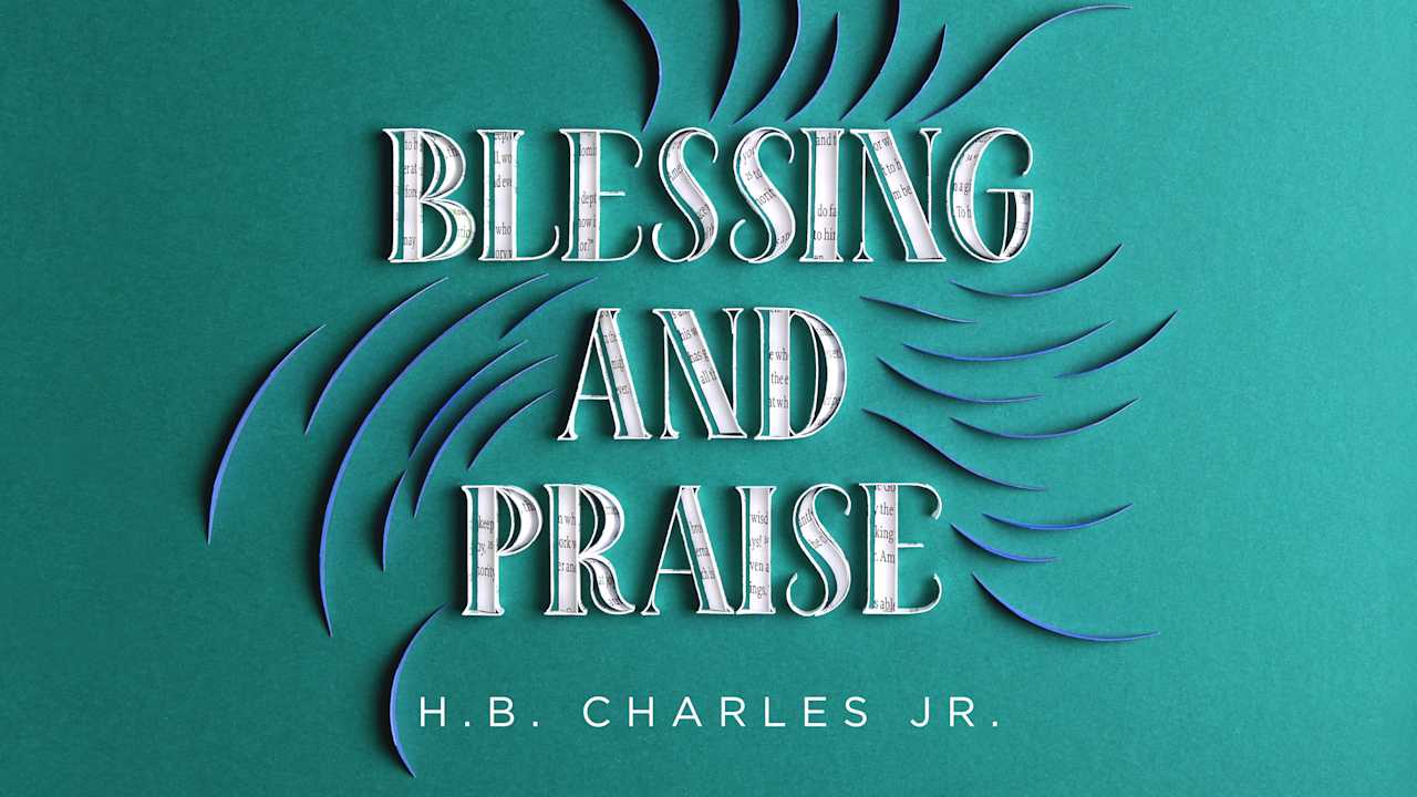 The Ability of God by H.B. Charles Jr. from Blessing and Praise ...