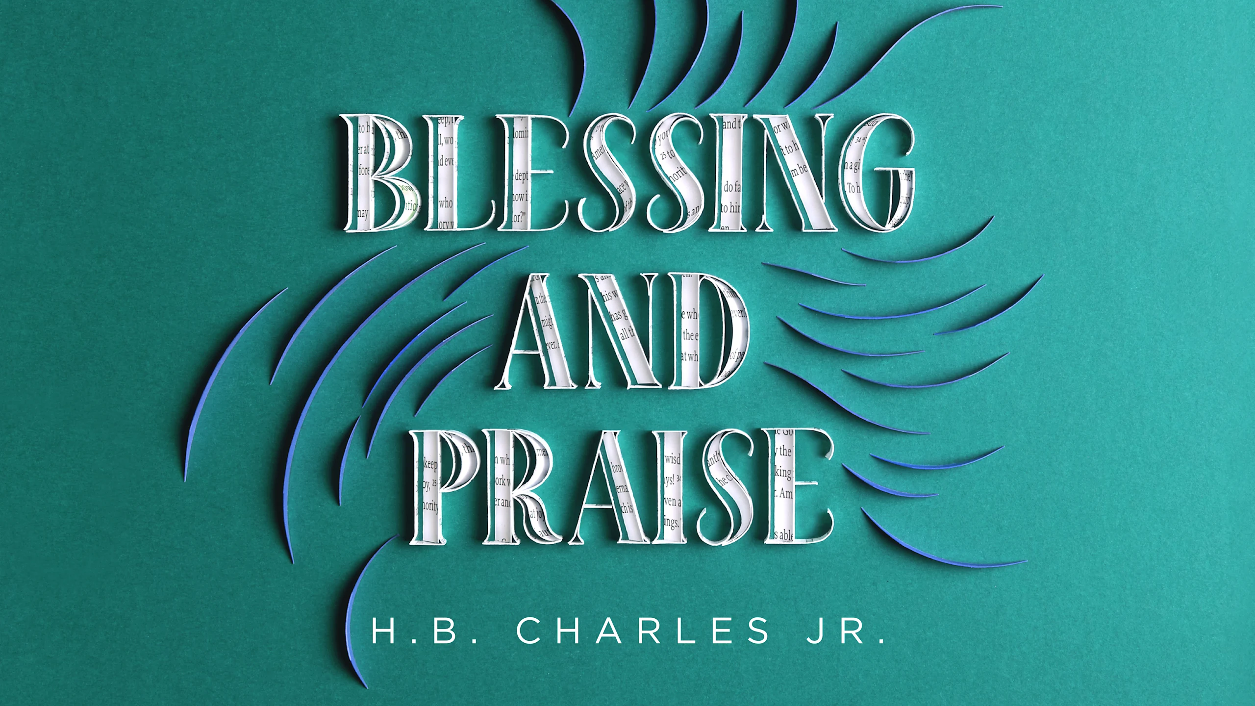 Blessing and Praise: Benedictions & Doxologies in Scripture by H.B ...