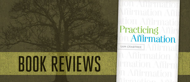 Practicing Affirmation by David Murray