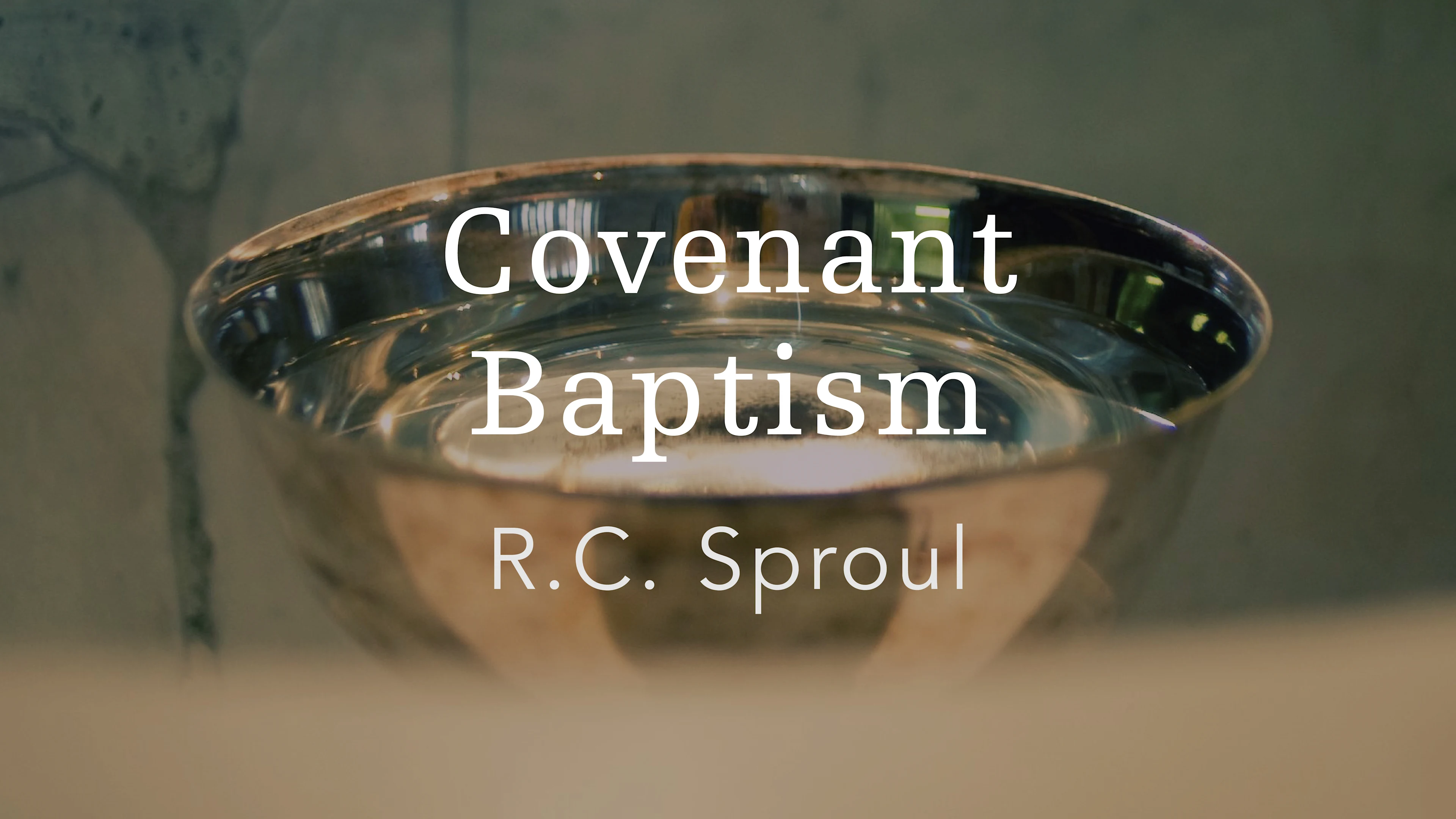 Covenant Baptism by R.C. Sproul | Ligonier Ministries