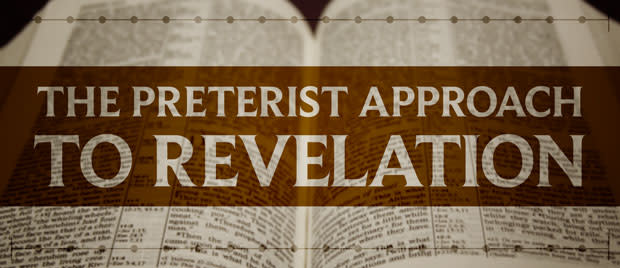 The Preterist Approach to Revelation
