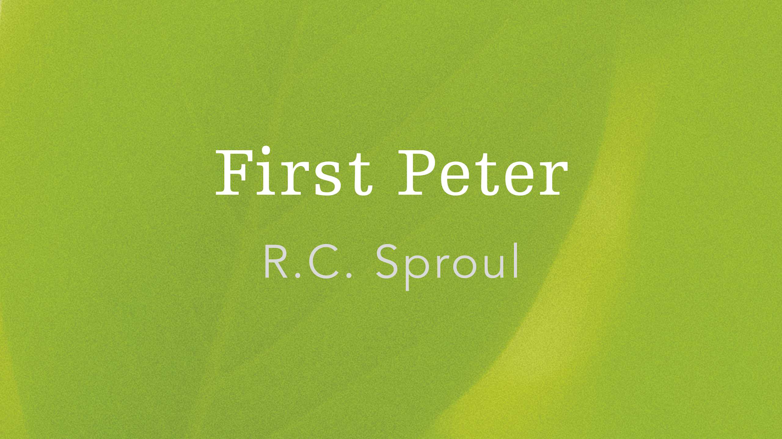 First Peter by R.C. Sproul | Ligonier Ministries