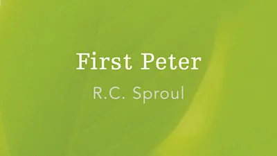First Peter by R.C. Sproul | Ligonier Ministries