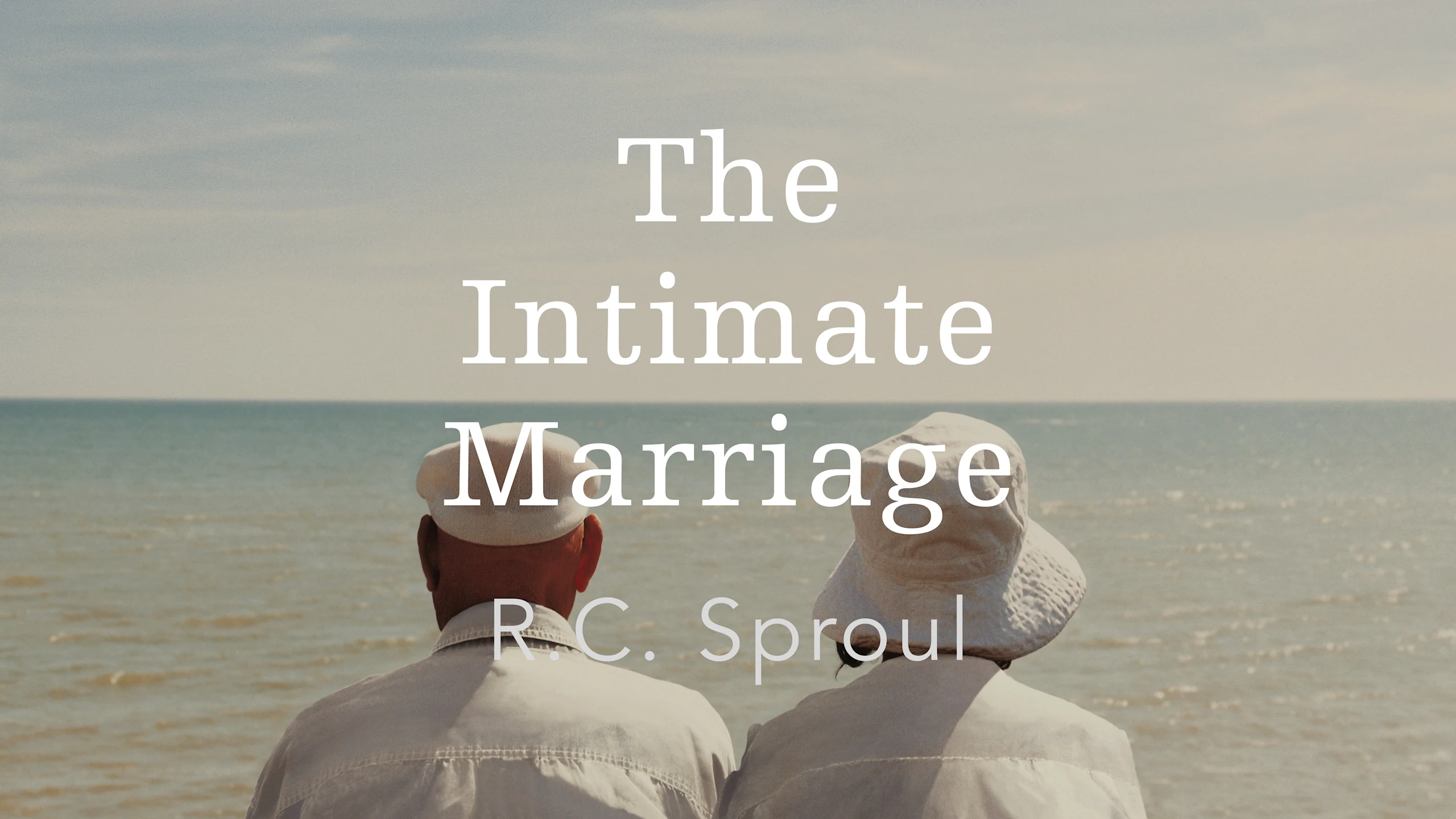 The Intimate Marriage by R.C. Sproul | Ligonier Ministries