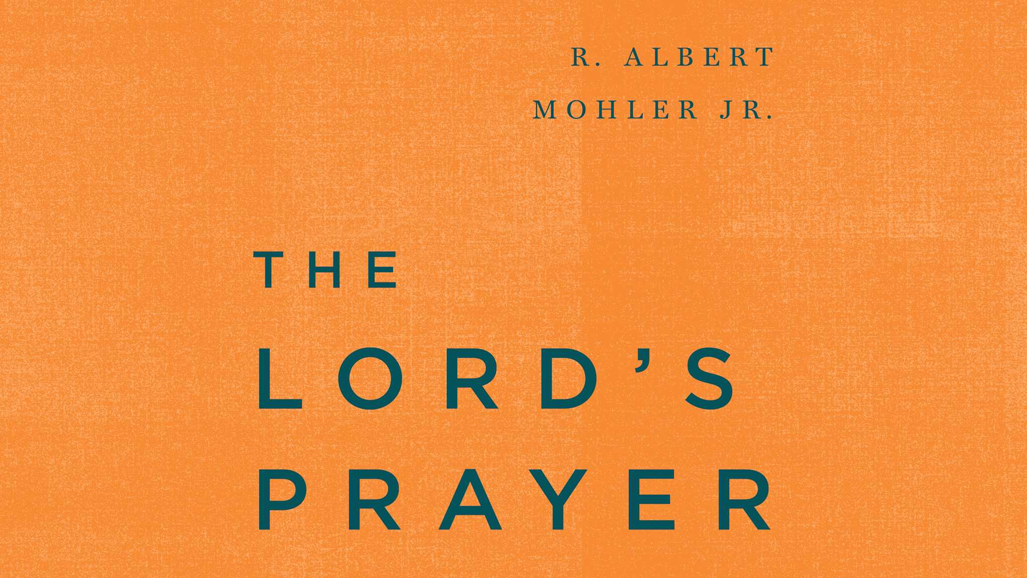 The Lord's Prayer by Albert Mohler | Ligonier Ministries