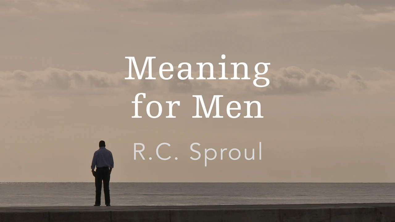 The Christian Man in the World by R.C. Sproul from Meaning for Men