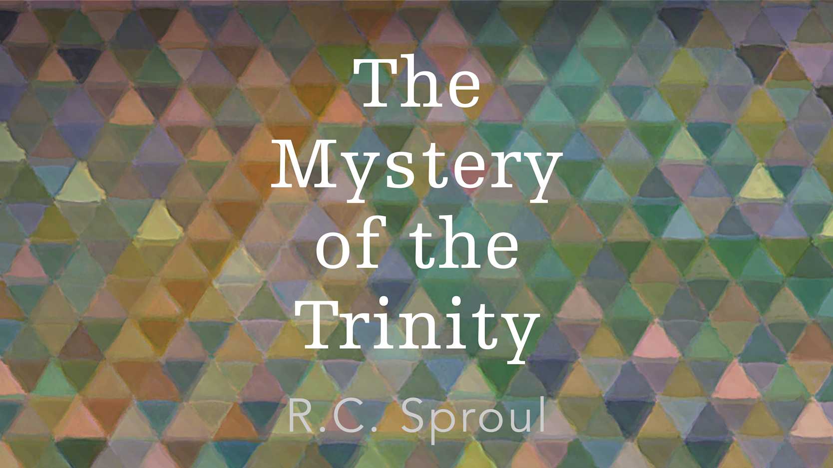 Monotheism by R.C. Sproul from The Mystery of the Trinity