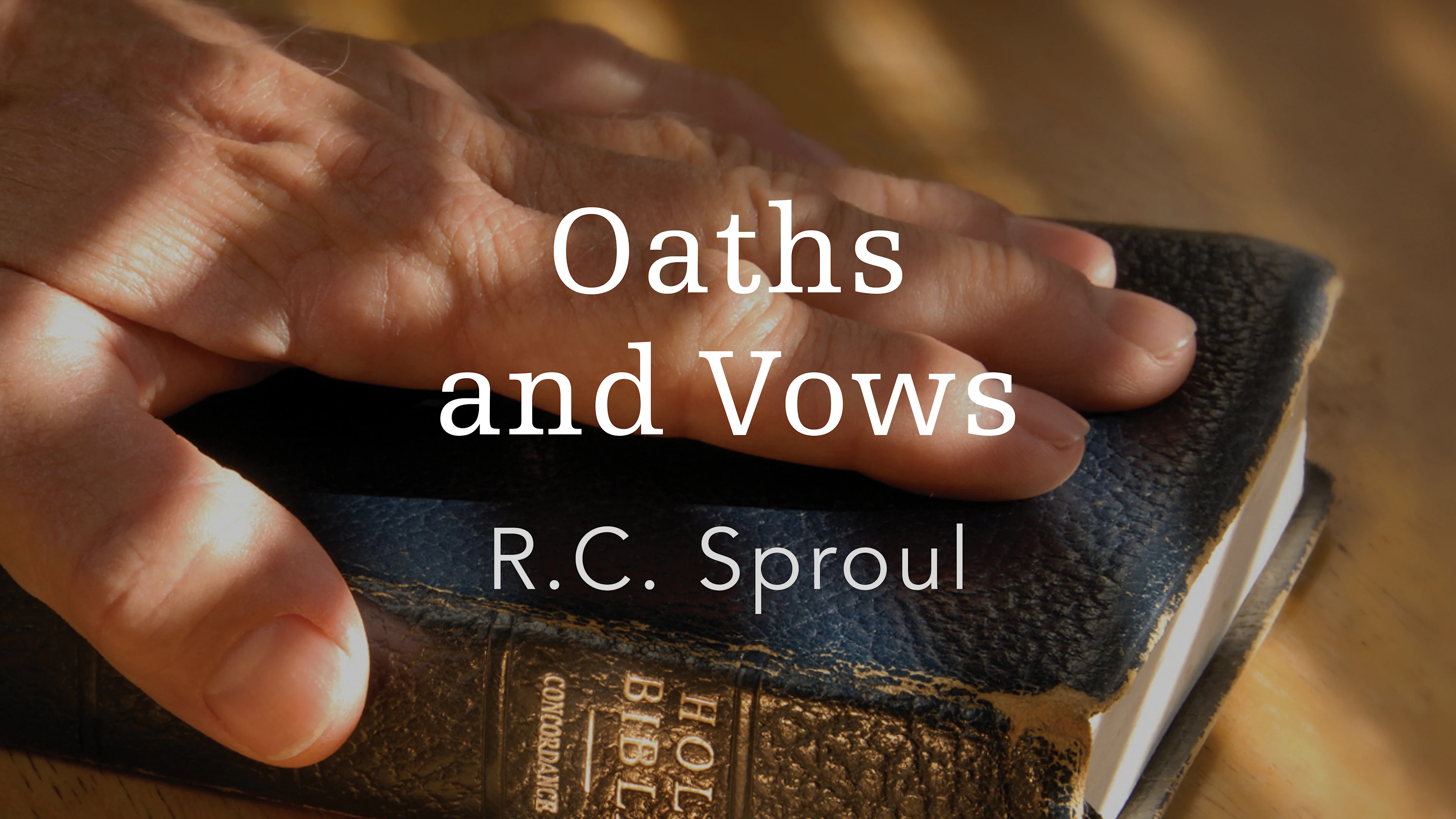 Oaths and Vows by R.C. Sproul | Ligonier Ministries
