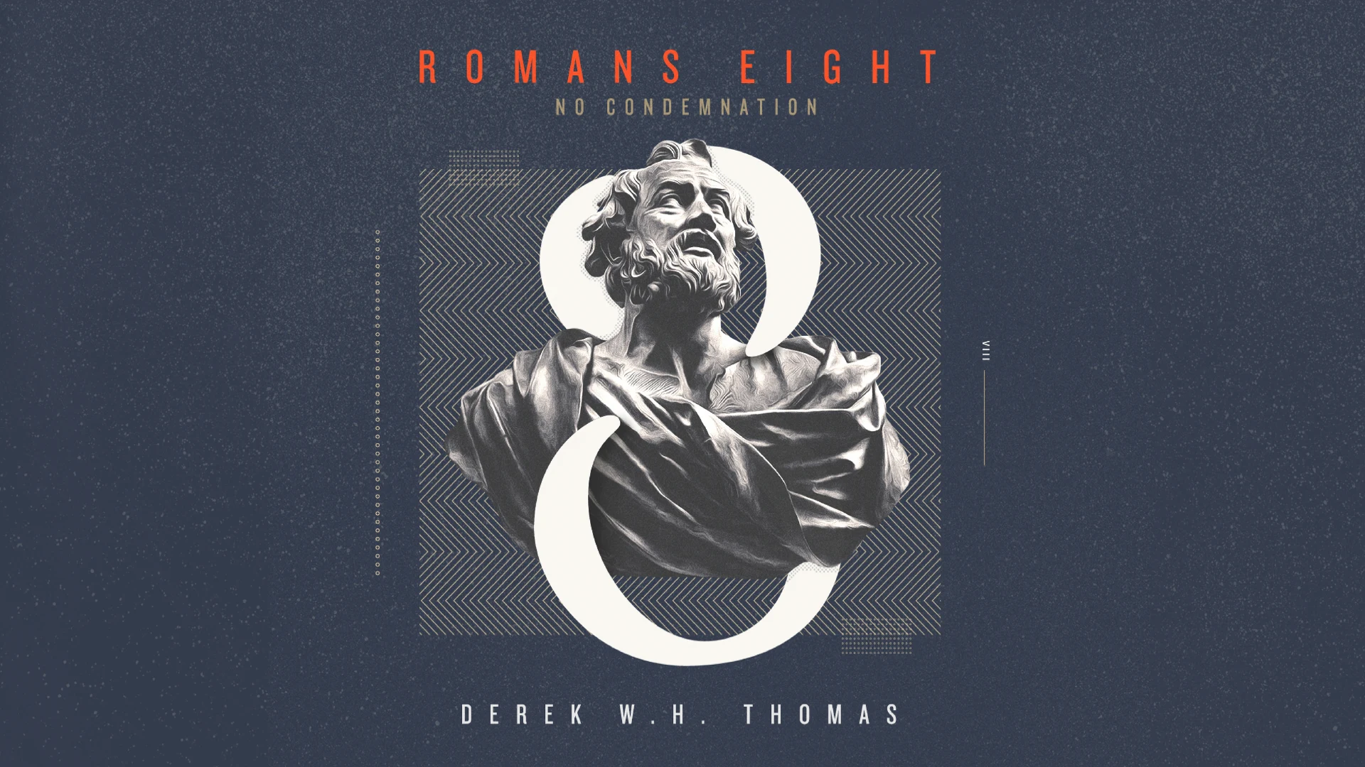 Romans 8 by Derek Thomas | Ligonier Ministries