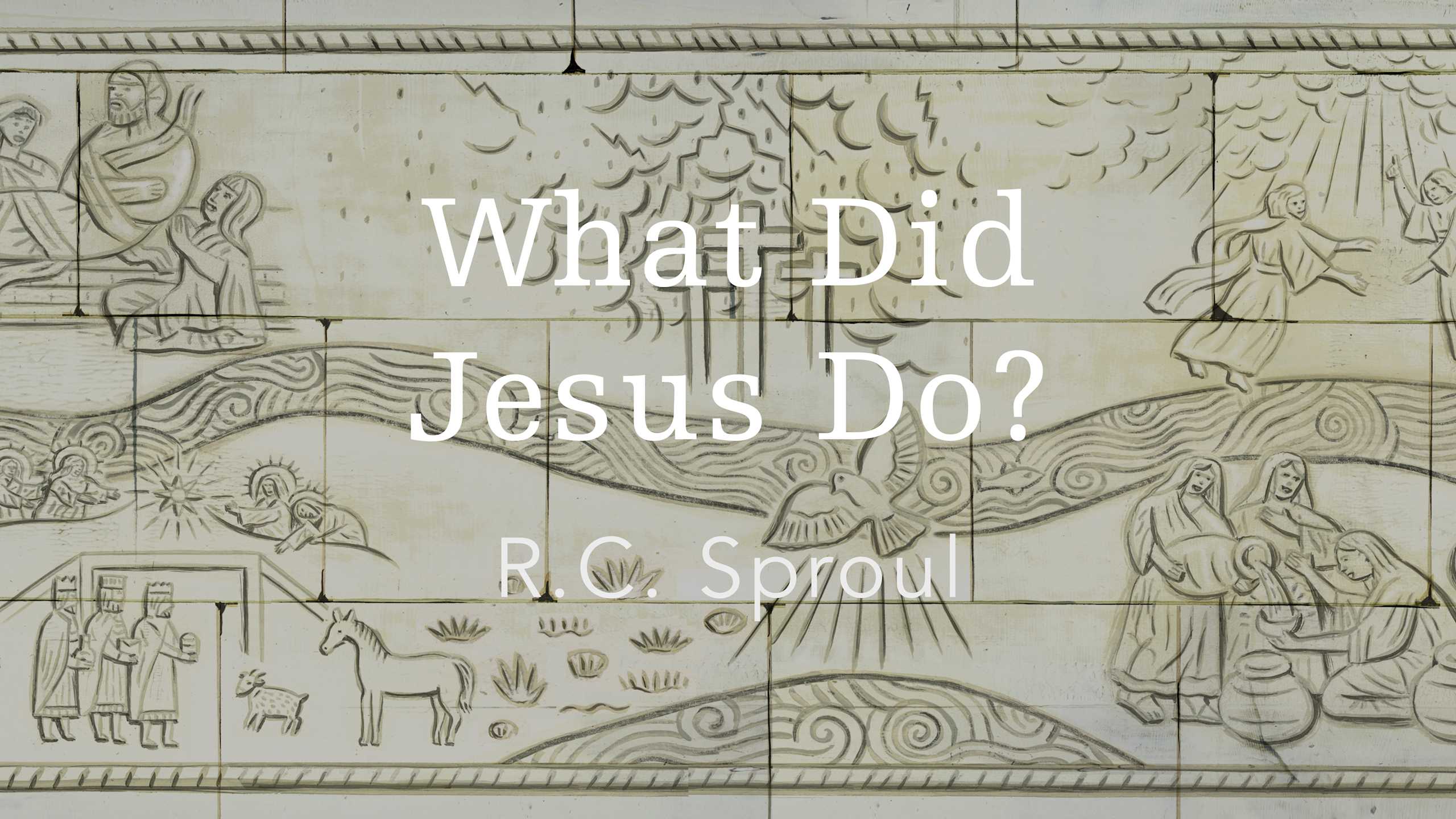 What Did Jesus Do?: Understanding the Work of Christ by R.C. Sproul ...