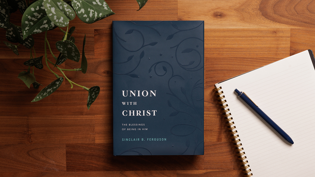 Union with Christ: New Book by Sinclair Ferguson