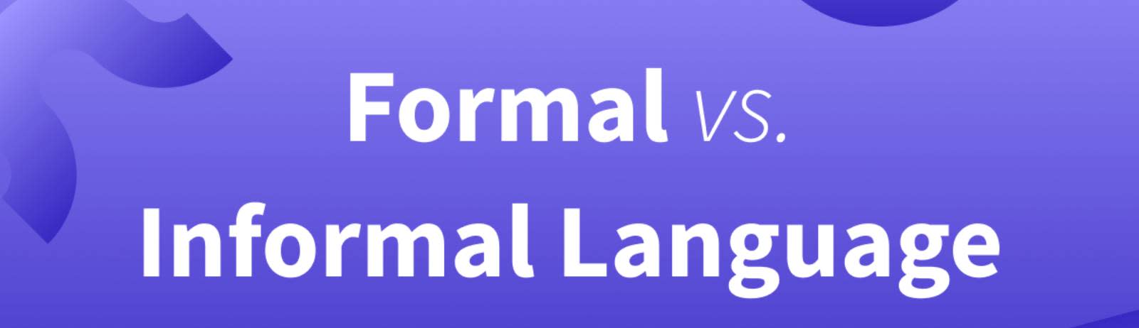 Formal và Informal là gì - Phân biệt Formal Và Informal Language | IDP ...