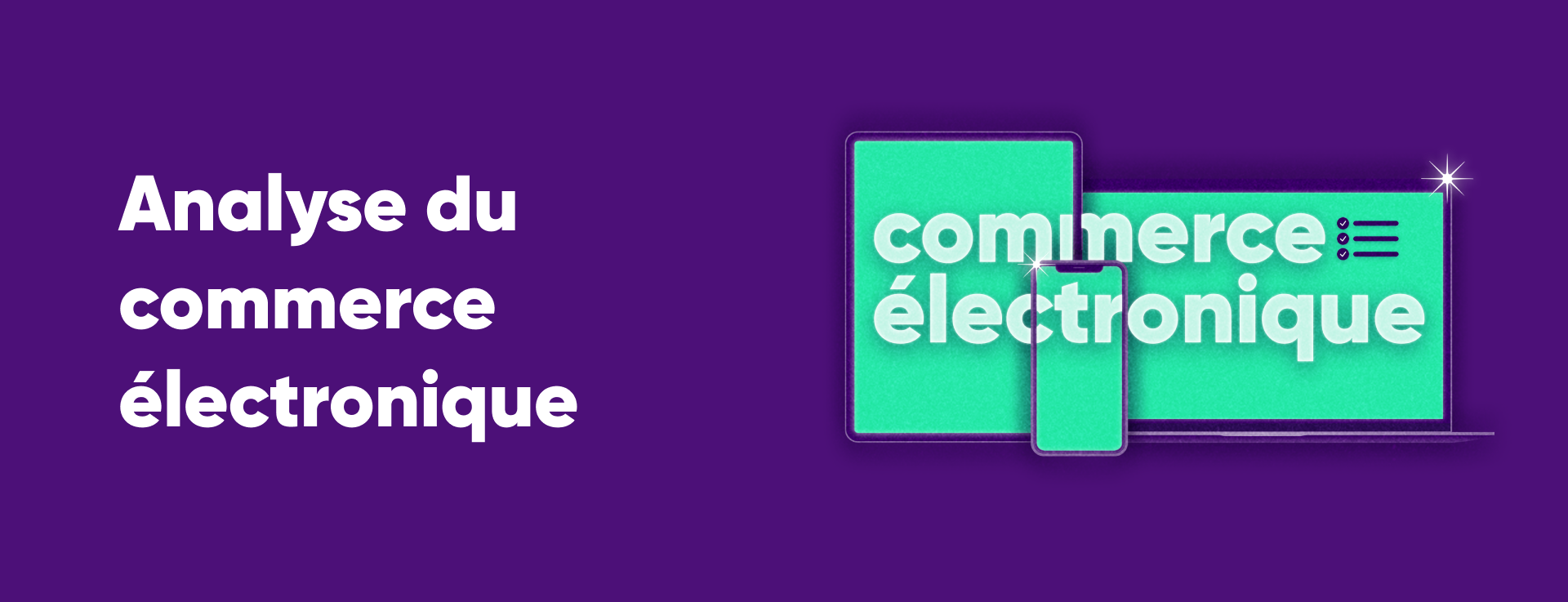Analyse du commerce électronique 101 : définition, indicateurs clés et ...