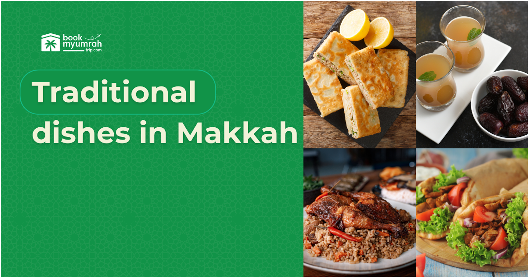 Top Must-Try Traditional Dishes in Makkah | BookMyUmrahTrip